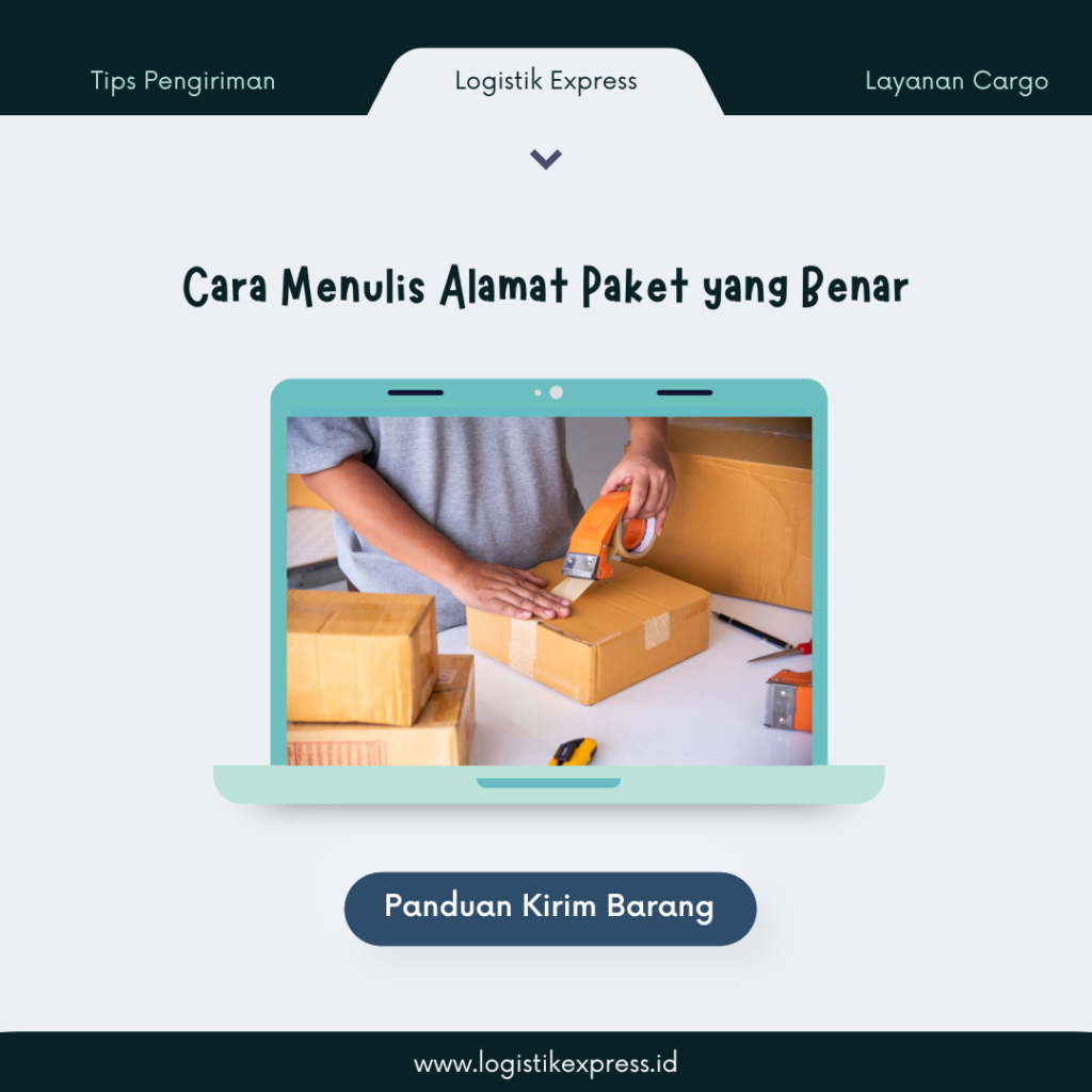 Cara Menulis Alamat Paket yang Benar ⋆ Logistik Express 2026